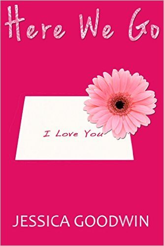 Here We Go by Jessica Goodwin | Goodreads