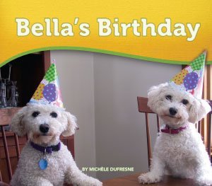 Bella's Birthday by Michele Dufresne | Goodreads