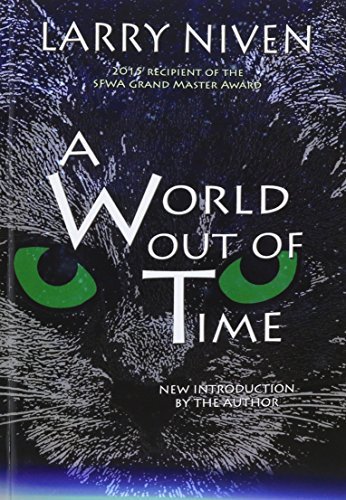 A World Out Of Time by Larry Niven | Goodreads