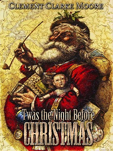Twas the Night Before Christmas (Illustrated): A Visit from St ...