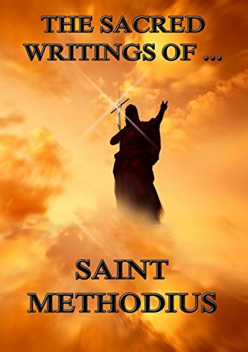 The Sacred Writings of Saint Methodius by Methodius of Olympus | Goodreads