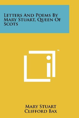 Letters And Poems By Mary Stuart, Queen Of Scots by Mary Stuart | Goodreads