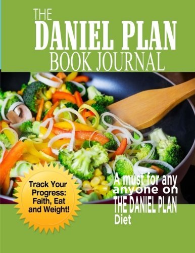 The Daniel Plan Book Journal: Daniel Fast 40 days to a Healthier Life ...