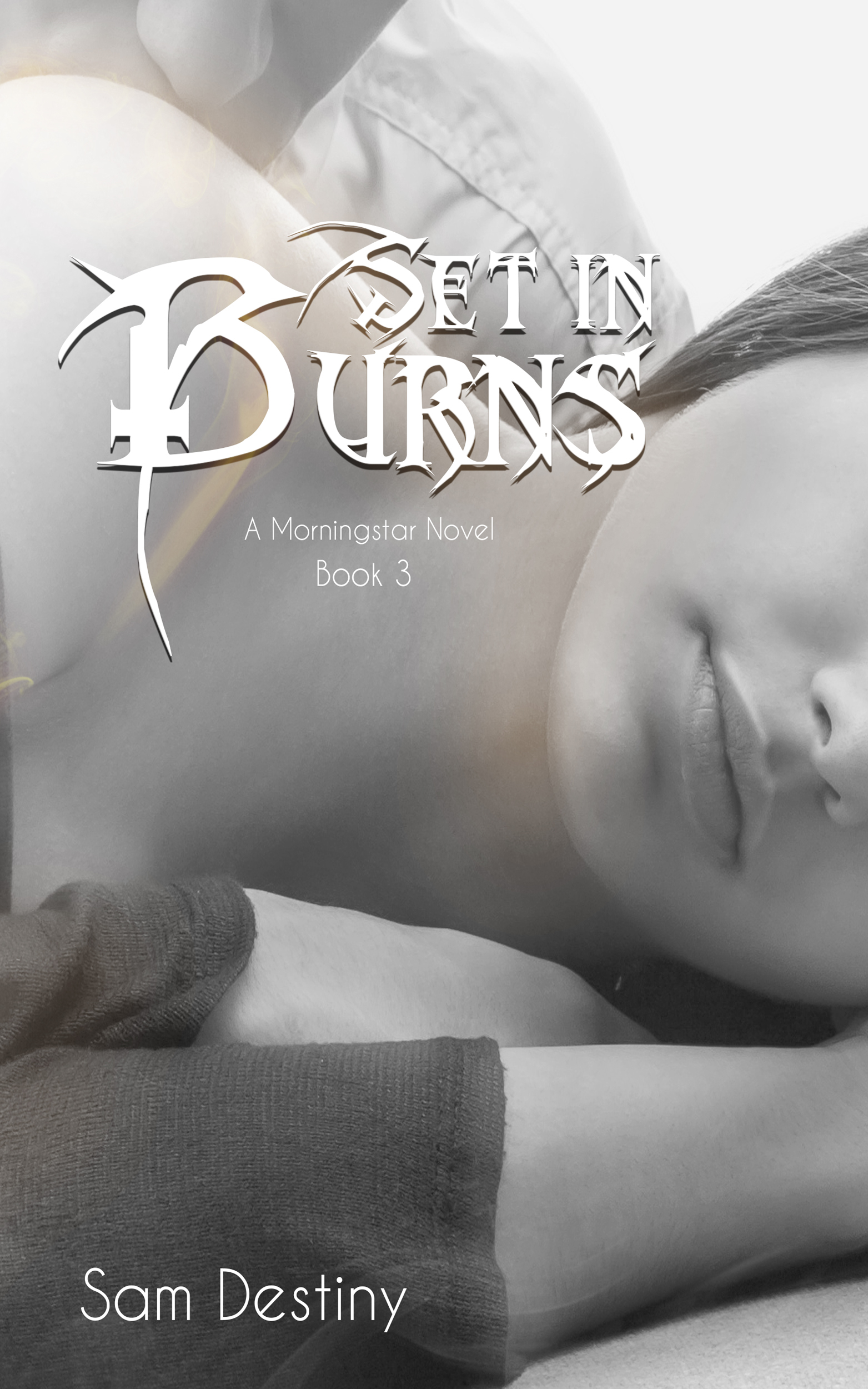 Set In Burns (Morningstars, #3) by Sam Destiny | Goodreads