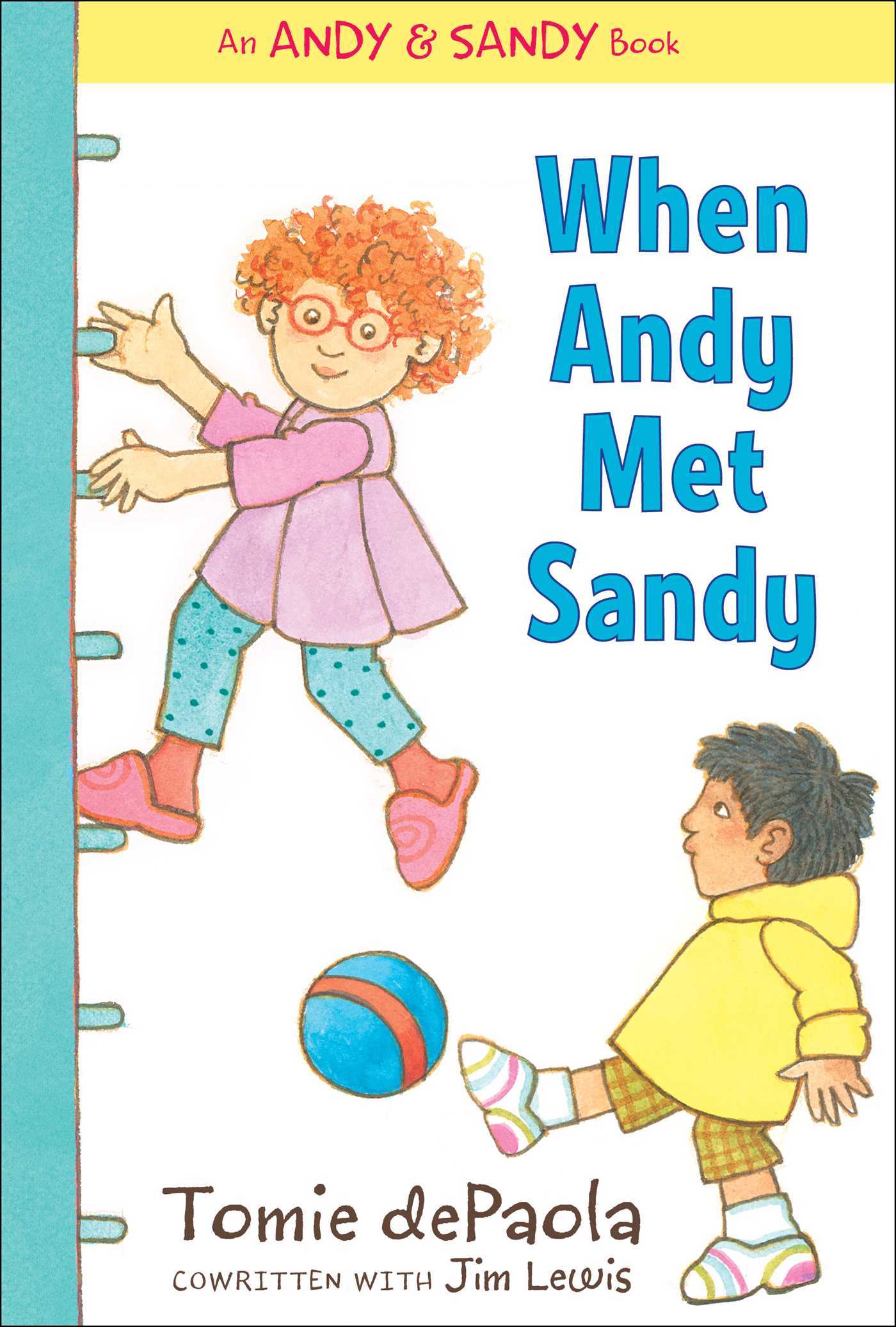 When Andy Met Sandy (Andy & Sandy, #1) by Tomie dePaola | Goodreads