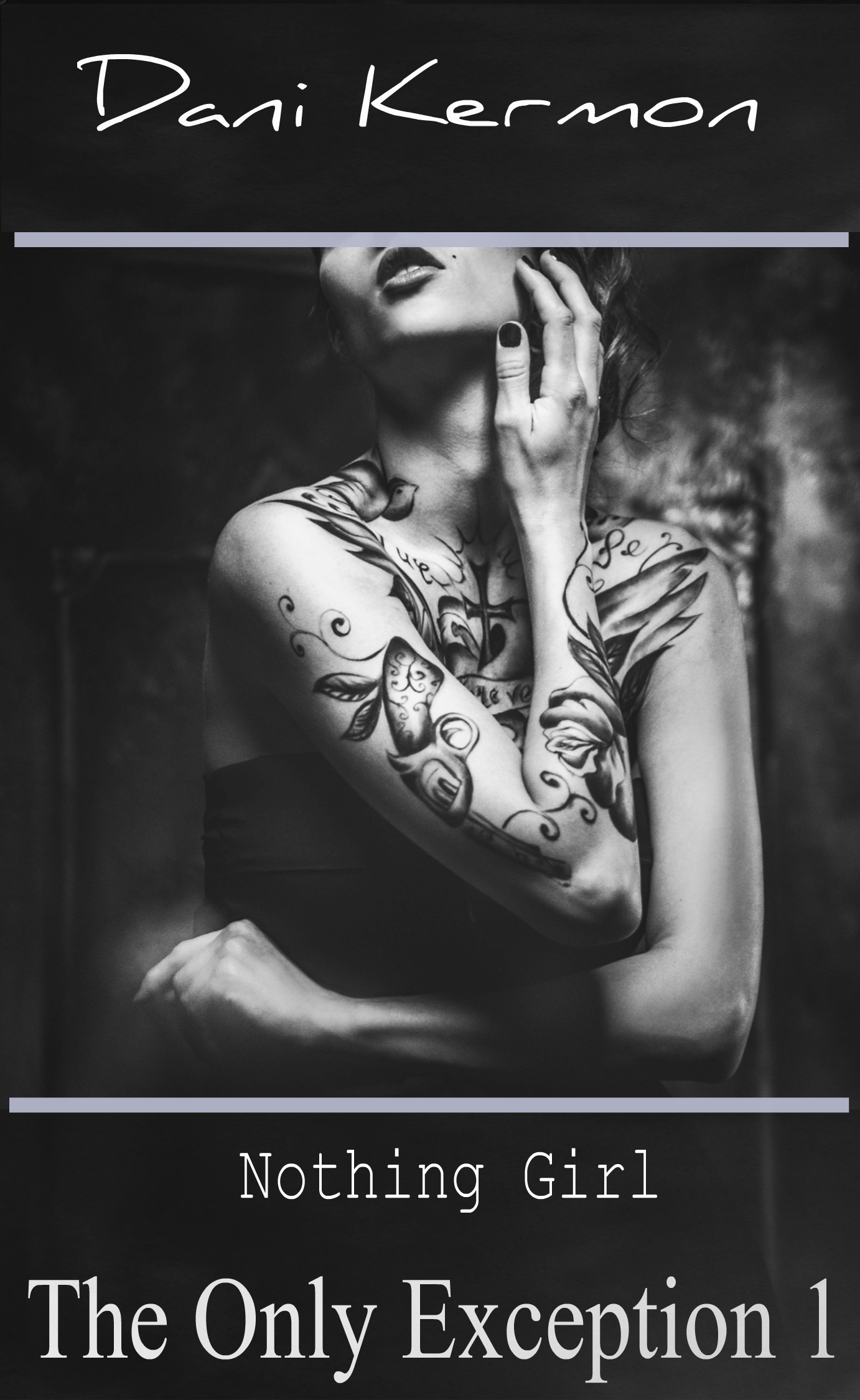 Nothing Girl (The Only Exception, #1) by Dani Kermon | Goodreads