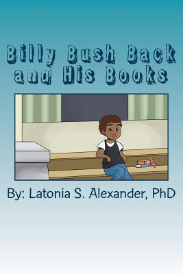 Billy Bush Back and His Books by Latonia Staples Alexander | Goodreads