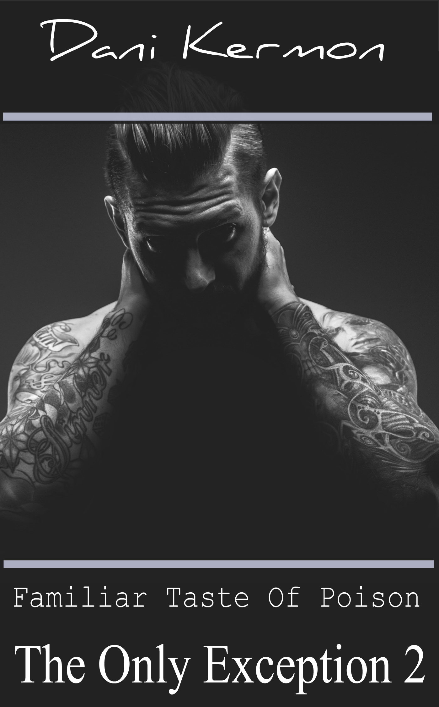 Familiar Taste Of Poison (The Only Exception, #2) by Dani Kermon ...