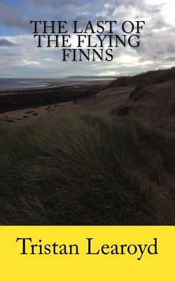 The Last of the Flying Finns by Dr Tristan Paul Learoyd | Goodreads