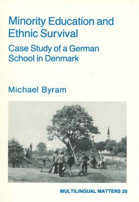 Minority Education and Ethnic Survival by Michael Byram | Goodreads