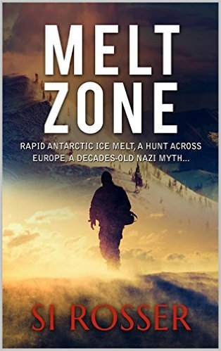 Melt Zone (Spire Action-Thriller, #3) by Simon Rosser | Goodreads