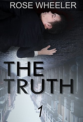 The Truth by Rose Wheeler | Goodreads