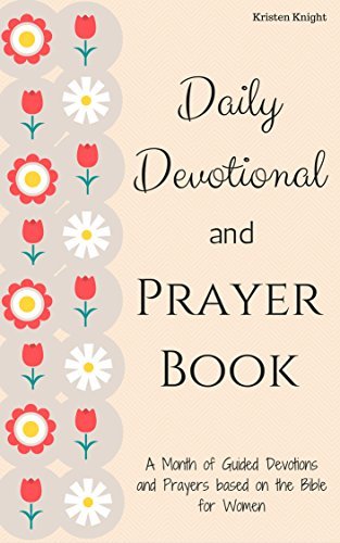 Daily Devotional and Prayer Book for Women: by Kristen Knight | Goodreads