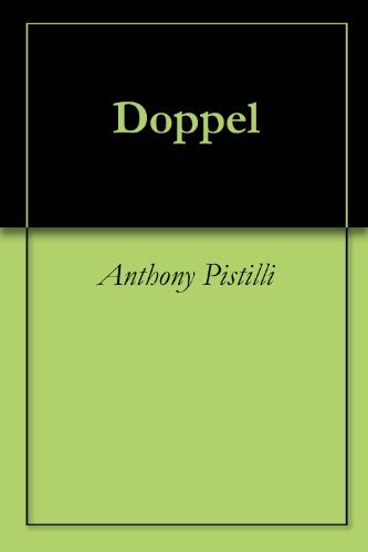 Doppel by Anthony Pistilli | Goodreads