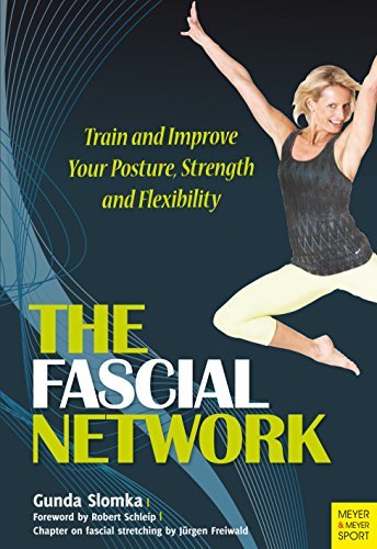 The Fascial Network: Train and Improve Your Posture, Strength and ...