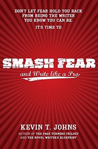 Smash Fear and Write like a Pro: Don't Let Fear Hold You Back From ...