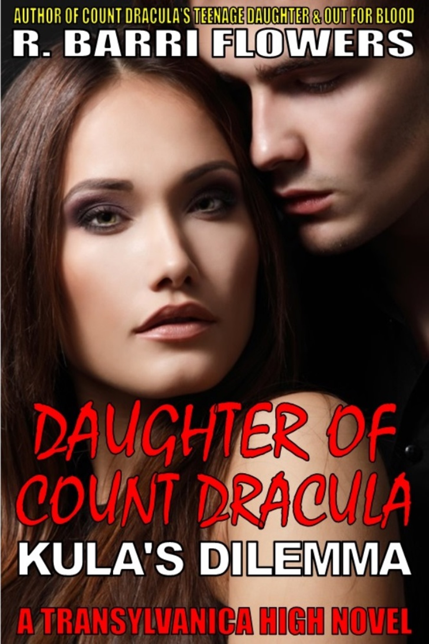 Daughter of Count Dracula: Kula's Dilemma by R. Barri Flowers | Goodreads