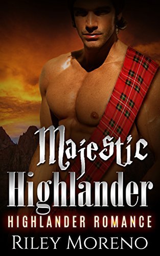 Majestic Highlander by Riley Moreno | Goodreads