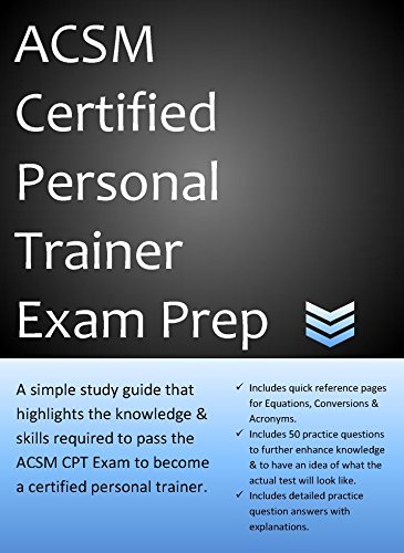 Acsm Certified Personal Trainer Exam Prep Everything You Need To Pass