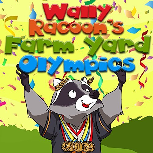 Wally Raccoon's Farmyard Olympics Team Sports by Leela Hope | Goodreads