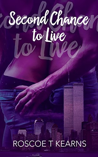 Second Chance to Live by Roscoe T. Kearns | Goodreads