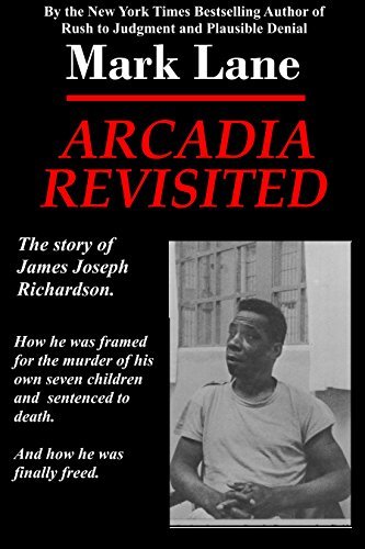 Arcadia Revisited: The Story of James Joseph Richardson by Mark Lane ...