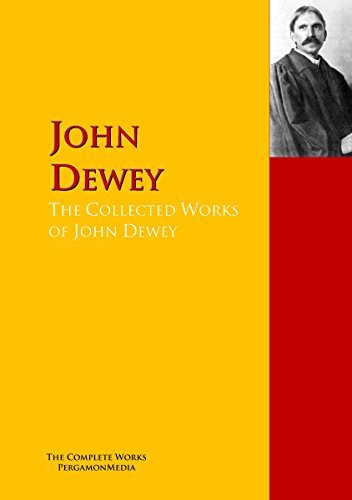 The Collected Works of John Dewey: PergamonMedia by John Dewey | Goodreads