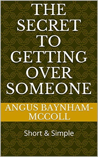 The Secret to Getting Over Someone by Angus Baynham-Mccoll | Goodreads