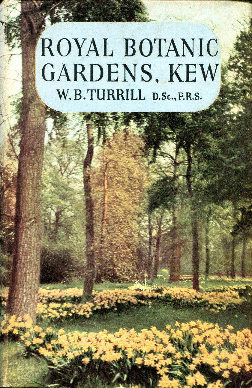 Royal Botanic Gardens Kew, Past and Present by W.B. Turrill | Goodreads