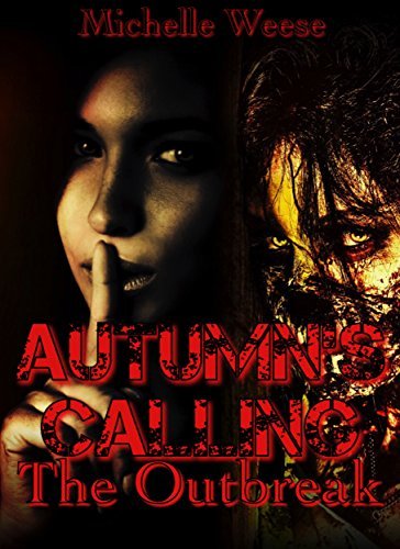 Autumn's Calling: The Outbreak by Michelle Weese | Goodreads