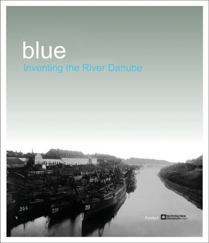 Blue: Inventing the River Danube by Anton Holzer | Goodreads