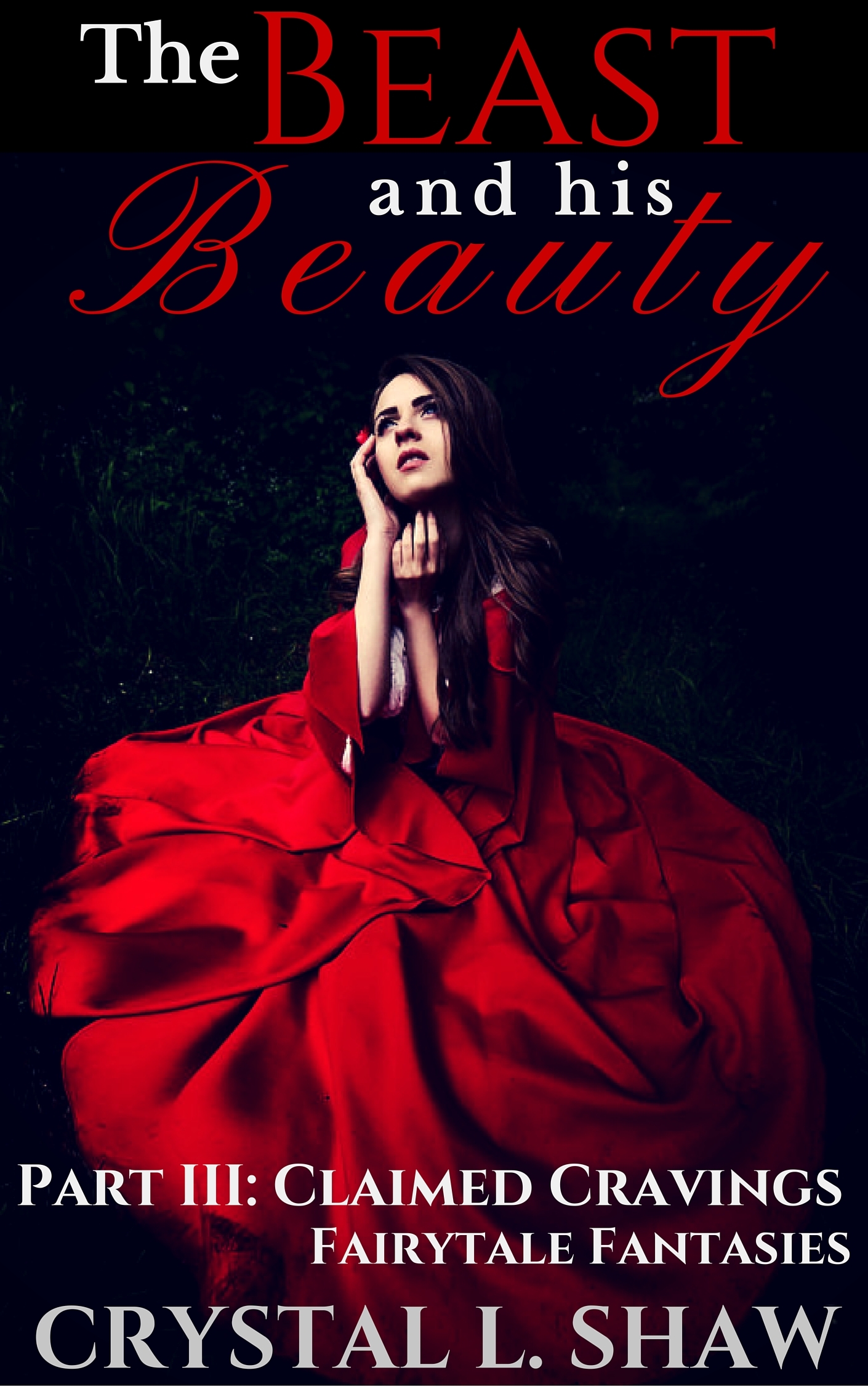 The Beast and His Beauty Part III: Claimed Cravings by Crystal L. Shaw ...
