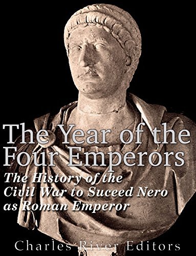 The Year of the Four Emperors: The History of the Civil War to Succeed ...