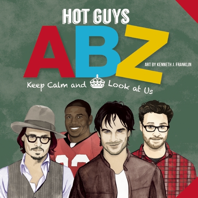 Hot Guys ABZ: Stay Calm and Look at Us by punchline | Goodreads