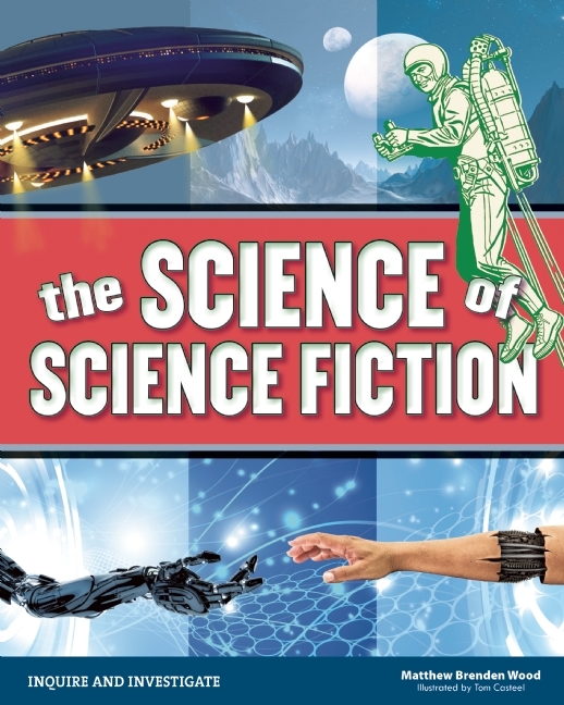 The Science of Science Fiction by Matthew Brenden Wood | Goodreads