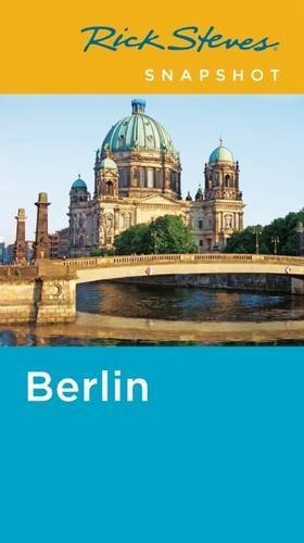 Rick Steves Snapshot Berlin by Rick Steves | Goodreads