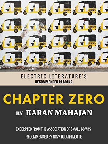 Chapter Zero: Excerpted from The Association of Small Bombs by Karan ...