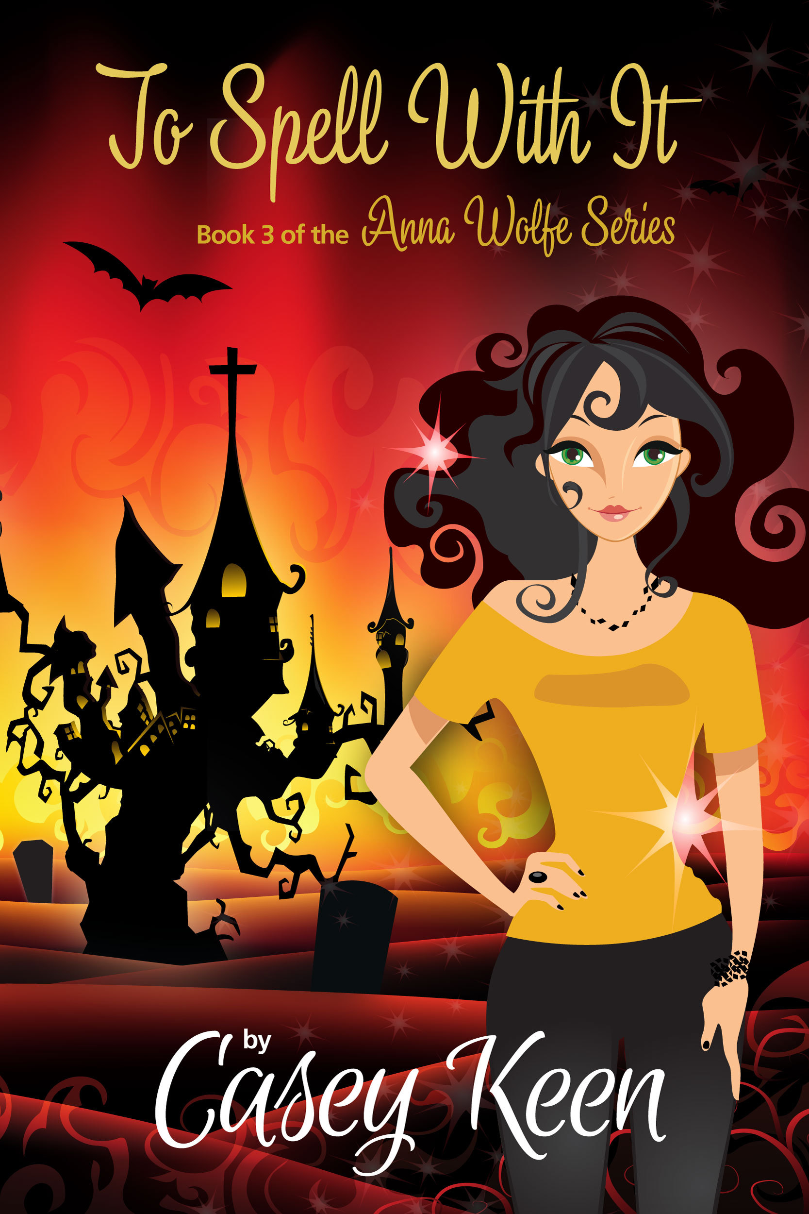 To Spell With It (Anna Wolfe #3) by Casey Keen | Goodreads