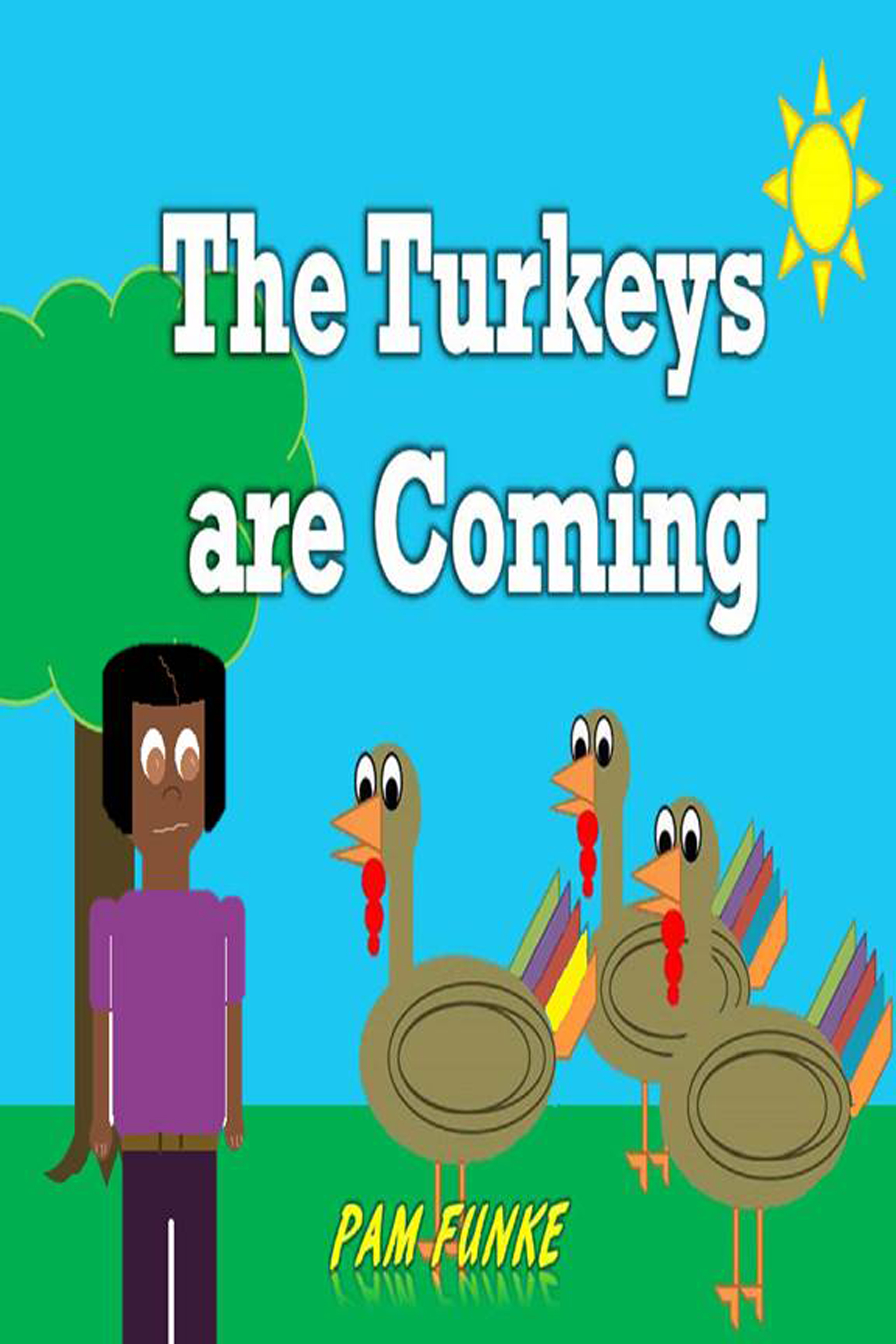 The Turkeys are Coming by Pam Funke | Goodreads
