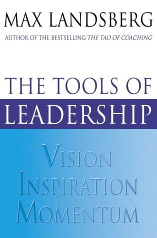 The Tools of Leadership by Max Landsberg | Goodreads