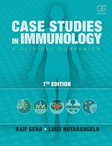 Case Studies in Immunology: A Clinical Companion, 7th Edition by Raif ...