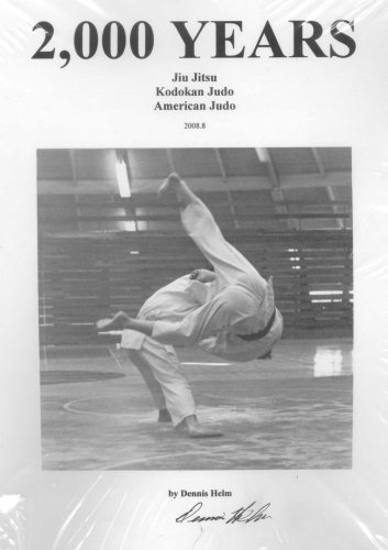 2000 YEARS Jiu Jitsu Kodokan Judo Early American Judo - by Dennis Helm ...