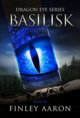 Basilisk (Dragon Eye, #6) by Finley Aaron | Goodreads