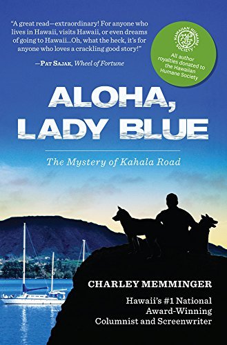 Aloha, Lady Blue: The Mystery of Kahala Road by Charley Memminger ...
