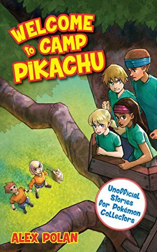 Welcome to Camp Pikachu by Alex Polan | Goodreads