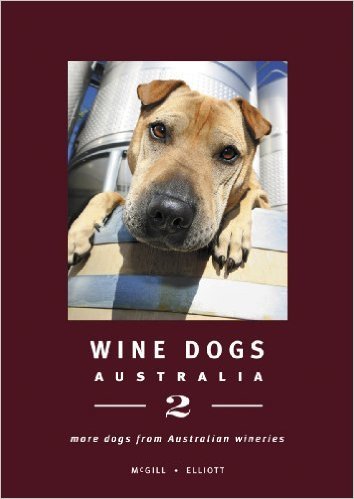 Wine Dogs Australia 2 by Craig McGill & Susan Elliott | Goodreads