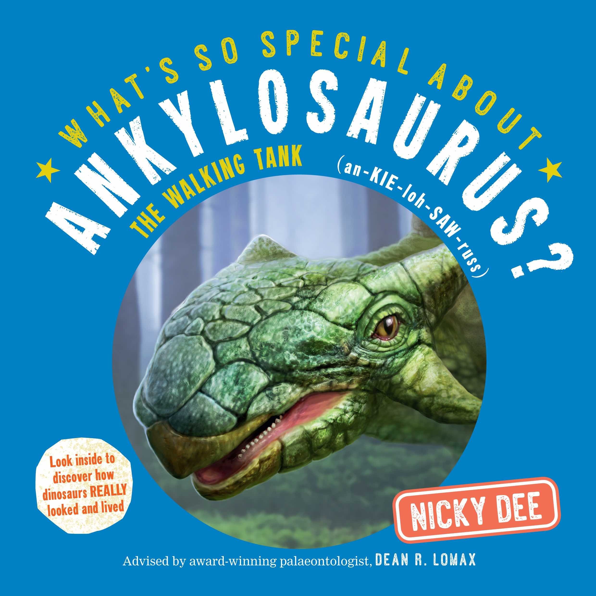 What's so Special about Ankylosaurus: Look inside to discover how ...