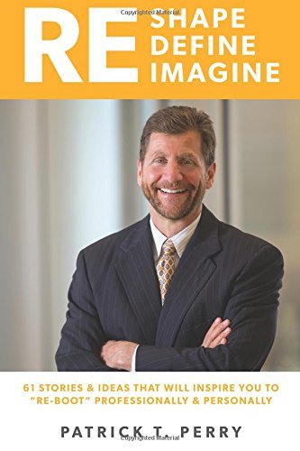 Re-Shape Re-Define Re-Imagine: 61 Ideas and Stories That Will Inspire ...