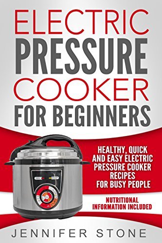 Electric Pressure Cooker Cookbook: Healthy and Tasty Recipes for Your ...