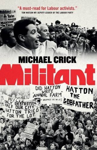 Militant by Michael Crick | Goodreads